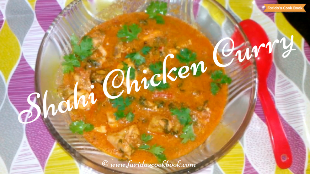 shahi chicken recipe | chicken curry | shahi chicken - Faridas Cook Book