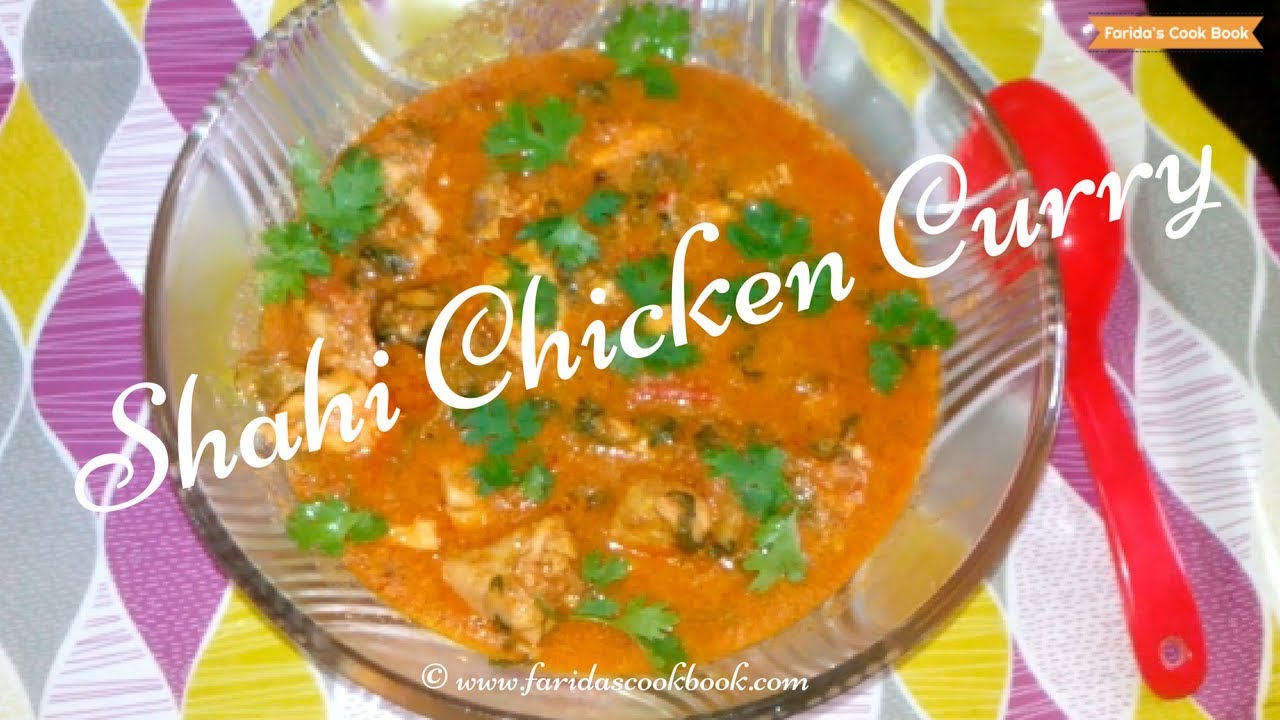shahi chicken recipe | chicken curry | shahi chicken - Faridas Cook Book
